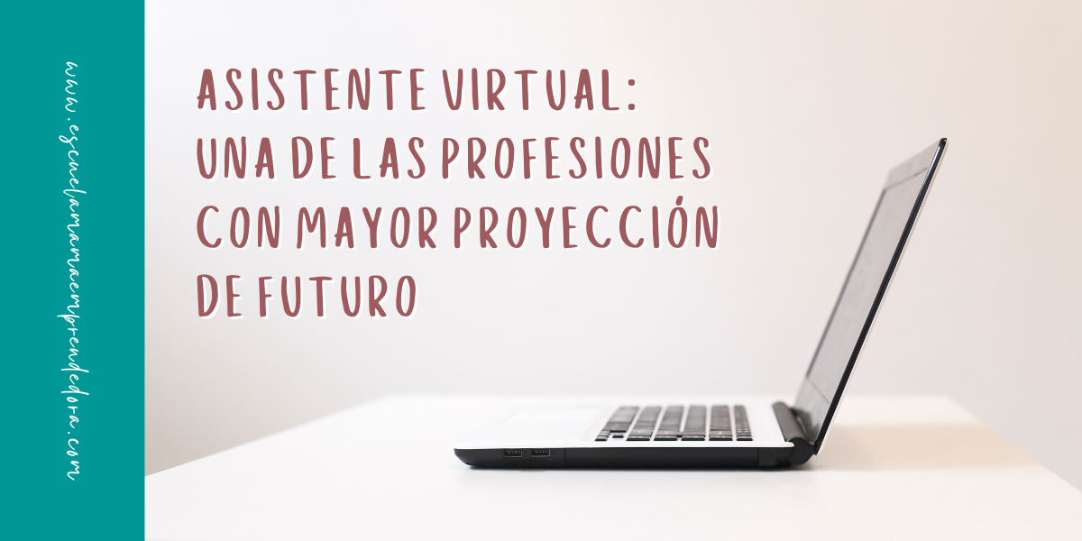 Asistente Virtual: una de las profesiones con mayor proyección de ...